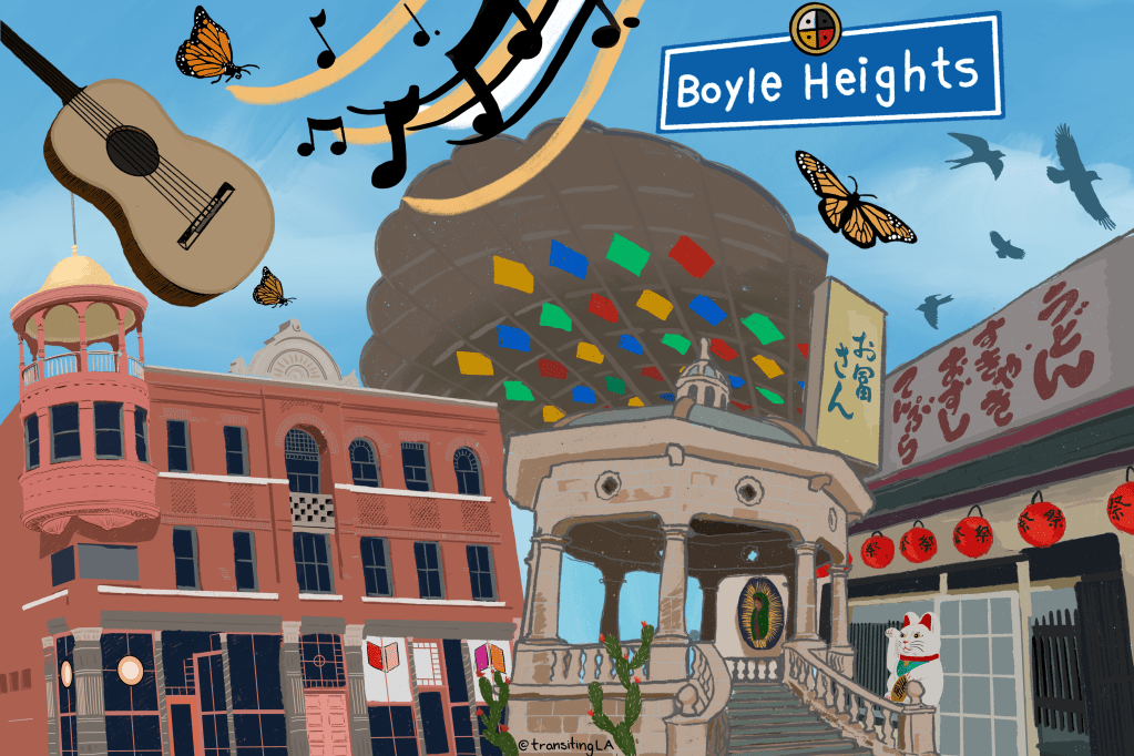 Exploring Boyle Heights – Transiting Los Angeles